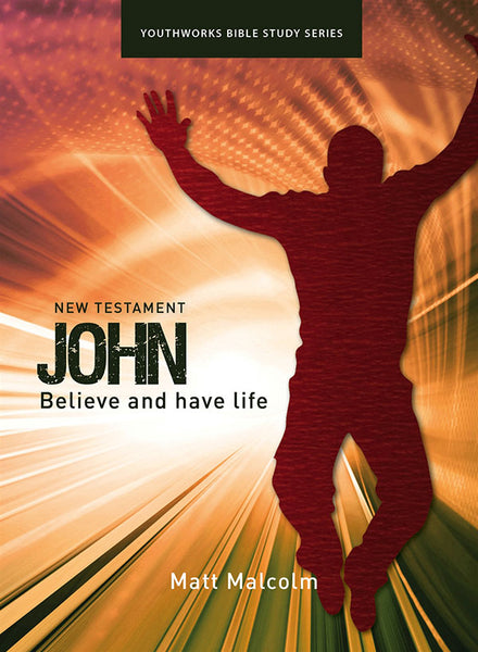 John - Believe and Have Life (digital) – Youthworks Media