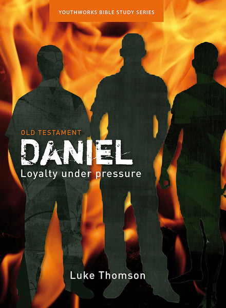 Daniel - Loyalty Under Pressure (digital) – Youthworks Media